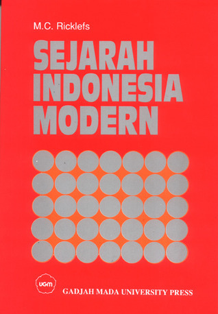 Sejarah Indonesia Modern by M.C. Ricklefs | Goodreads