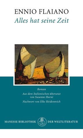 Alles hat seine Zeit by Ennio Flaiano | Goodreads