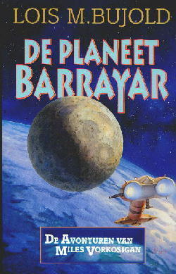 De planeet Barrayar (Vorkosigan Saga, #7) by Lois McMaster Bujold ...
