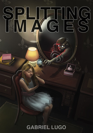 Splitting Images by Gabriel Lugo | Goodreads