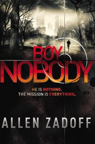 Boy Nobody (Boy Nobody, #1) by Allen Zadoff | Goodreads