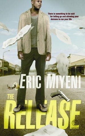 The Release by Eric Miyeni | Goodreads