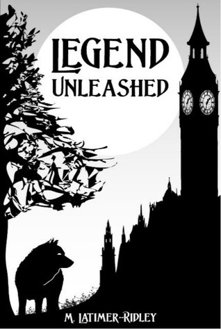Legend Unleashed (Keeping Secrets, #1) by M. Latimer-Ridley | Goodreads