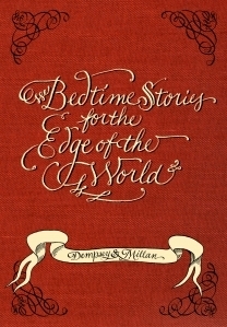 Bedtime Stories for the Edge of the World by Shawna Dempsey | Goodreads