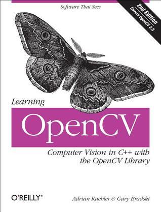 Learning OpenCV: Computer Vision in C++ with the OpenCV Library by ...