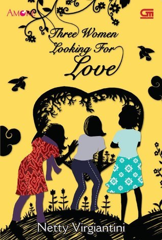 Three Women Looking for Love by Netty Virgiantini | Goodreads