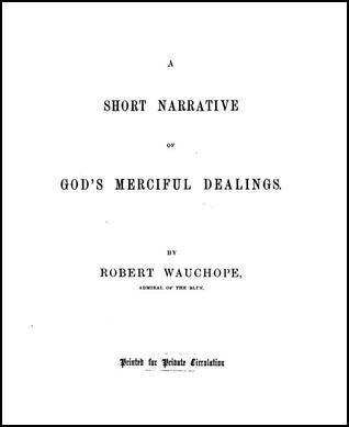 A Short Narrative of God's Merciful Dealings by Robert Wauchope | Goodreads
