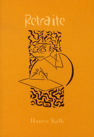 Retraite by Hanco Kolk | Goodreads