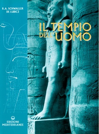 Il tempio dell'uomo by R.A. Schwaller de Lubicz | Goodreads