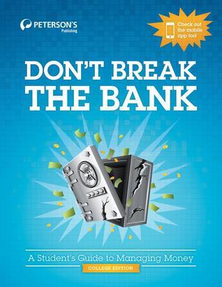 Don't Break the Bank: College Edition by Peterson's | Goodreads