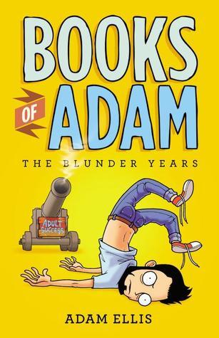 Books of Adam: The Blunder Years by Adam Ellis | Goodreads