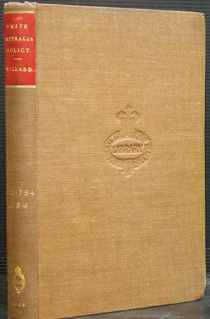 History of the White Australia Policy by Myra Willard | Goodreads