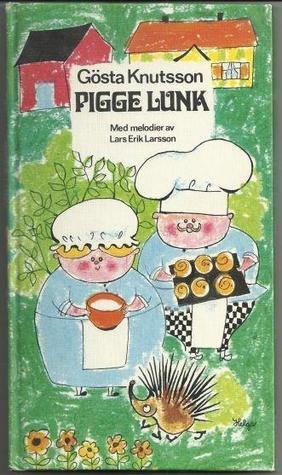 Pigge Lunk by Gösta Knutsson | Goodreads