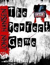 The Perfect Game (The Perfect Game, #1) by John Hansen | Goodreads