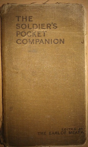 The Soldier's Pocket Companion: A Little Book with a Wide Range by ...