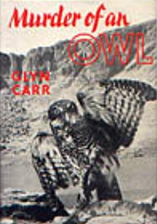 Murder of an Owl by Glyn Carr | Goodreads