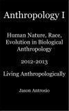 Anthropology I: Human Nature, Race, Evolution in Biological ...