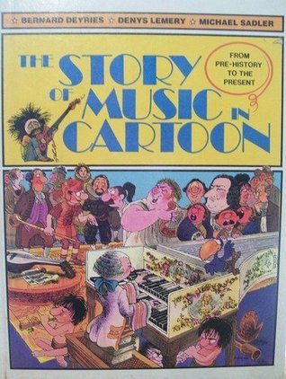 The Story of Music in Cartoon: From Pre-History to the Present by ...
