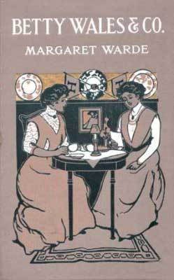 Betty Wales & Co.: A Story for Girls by Margaret Warde | Goodreads