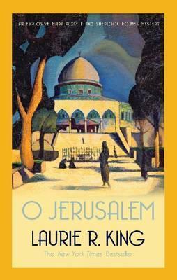O Jerusalem (Mary Russell, #5) by Laurie R. King | Goodreads