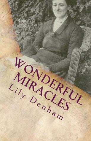 Wonderful Miracles by Lily Denham | Goodreads