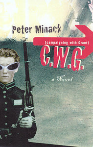 C.W.G. (Campaigning With Grant) by Peter Minack | Goodreads