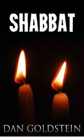 Shabbat by Dan Goldstein | Goodreads