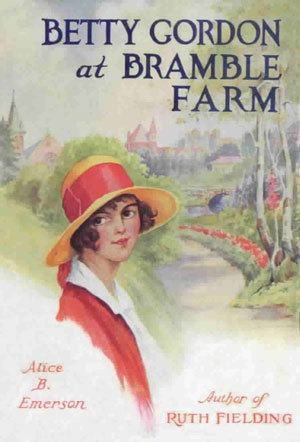 Betty Gordon at Bramble Farm; or, The Mystery of a Nobody by Alice B ...