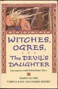Witches, Ogres, and The Devil's Daughter: Encounters with Evil in Fairy ...