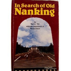 In Search of Old Nanking by Barry Till | Goodreads