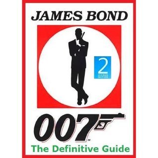 James Bond 007 The Definitive Guide Second Edition with 2012 by Paul ...