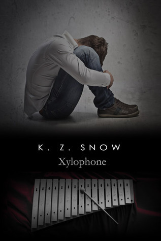 Xylophone by K.Z. Snow | Goodreads