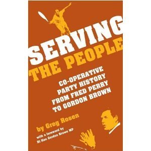 Serving the people: Co-operative Party history from Fred Perry to ...