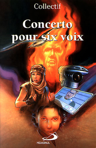 Concerto pour six voix by Yves Meynard | Goodreads