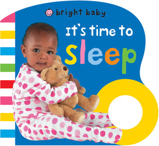 Bright Baby Grip: It's Time to Sleep by Roger Priddy | Goodreads