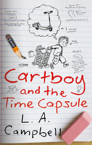 Cartboy and the Time Capsule (Cartboy Series) by L.A. Campbell | Goodreads