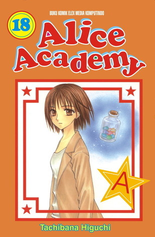 Alice Academy Vol. 18 by Tachibana Higuchi | Goodreads
