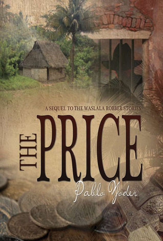 The Price by Pablo Yoder | Goodreads