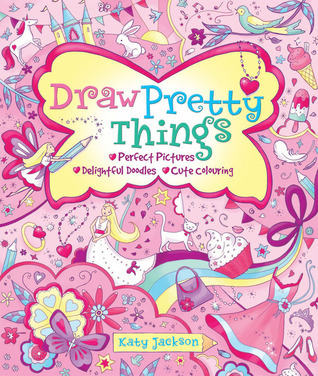 Draw Pretty Things by Various | Goodreads
