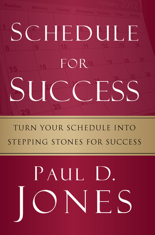 Schedule for Success: Turn Your Schedule into Stepping Stones for ...