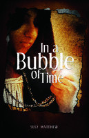 In a Bubble of Time by Susy Mathew | Goodreads