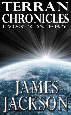 Discovery (Terran Chronicles, #2) by James Jackson | Goodreads