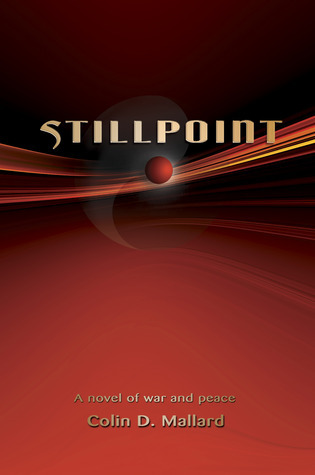 Stillpoint: A Novel of War and Peace by Colin D. Mallard | Goodreads