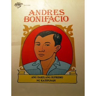 Andres Bonifacio by Rodolfo H. Desuasido | Goodreads