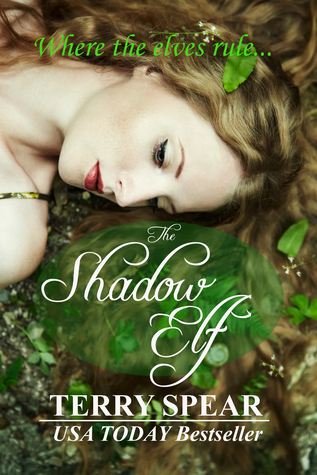 The Shadow Elf (The World of Elves Book 1) by Terry Spear | Goodreads