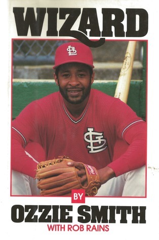 Wizard by Ozzie Smith | Goodreads