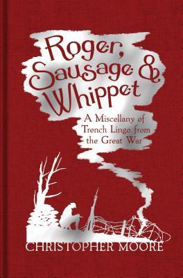 Roger, Sausage and Whippet by Christopher Moore | Goodreads