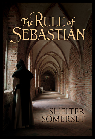The Rule of Sebastian by Shelter Somerset | Goodreads