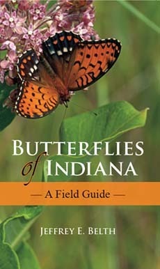 Butterflies of Indiana: A Field Guide by Jeffrey E. Belth | Goodreads