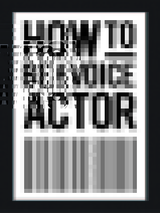 How to be a Voice Actor by Alan Smithee | Goodreads